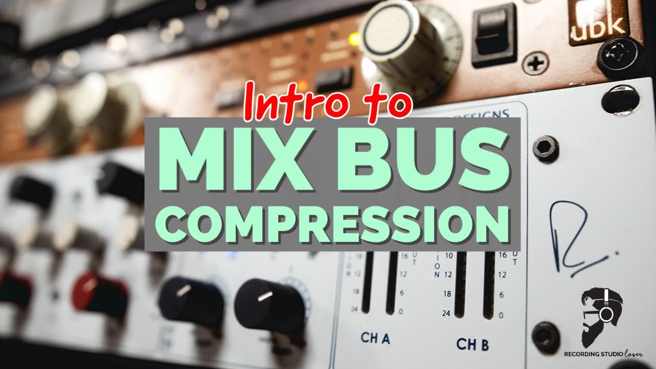 Intro to Master Bus Compression | Outboard Gear + Plugins - YouTube
