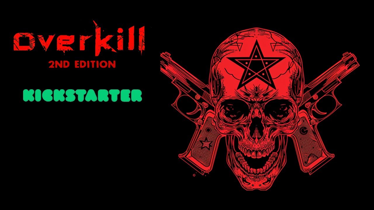 Overkill 2nd Edition Kickstarter Launch Trailer - YouTube