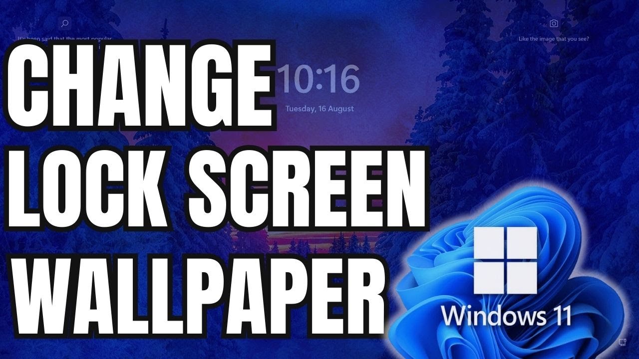 How to Change Lock Screen Wallpaper in Windows 11 - Easy To Follow ...