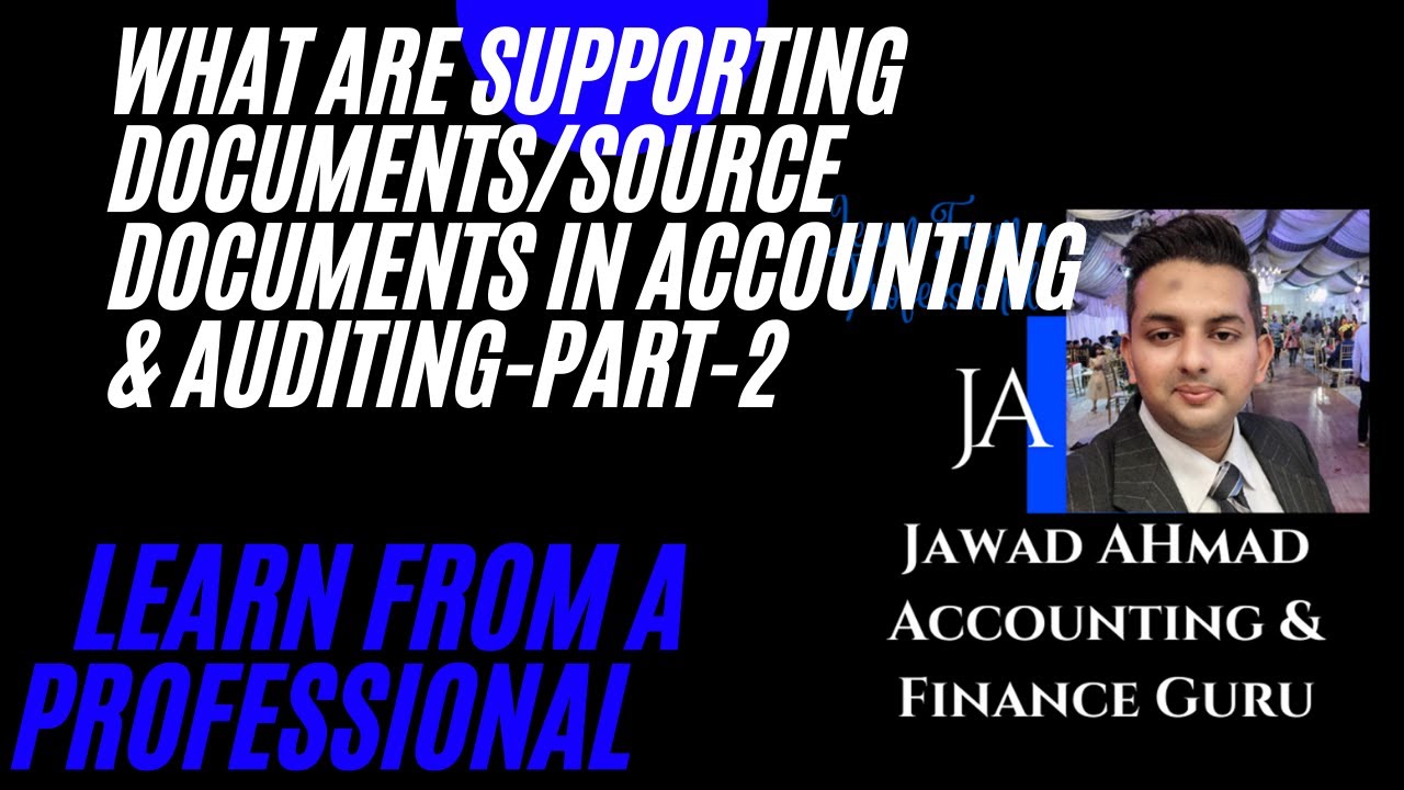 Supporting Documents/Source Documents in Accounting & Auditing- As per ...