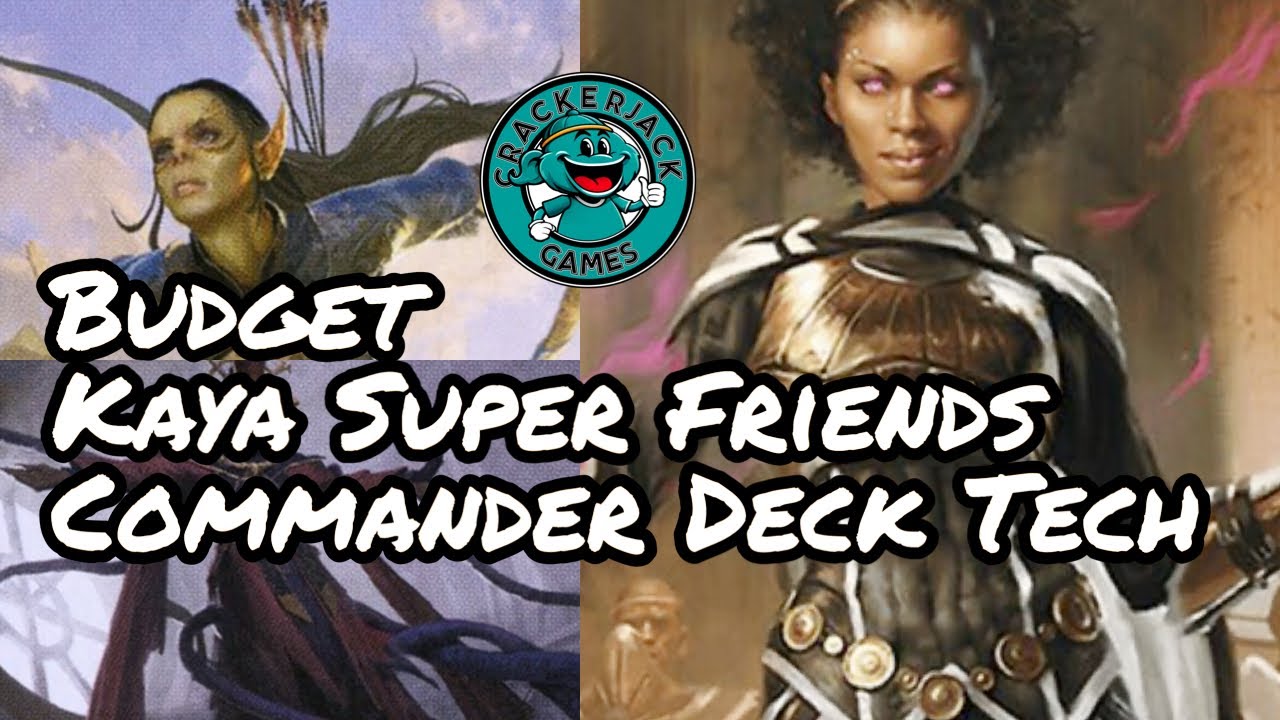 Kaya Super Friends Budget Commander Deck Tech - YouTube