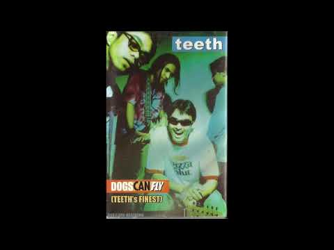 The Teeth (Dogs Can Fly, Teeth's Finest Full Album) - YouTube