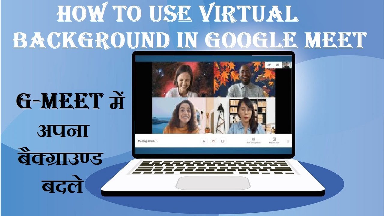 How To Use Virtual Background in Google Meet | Background Change ...