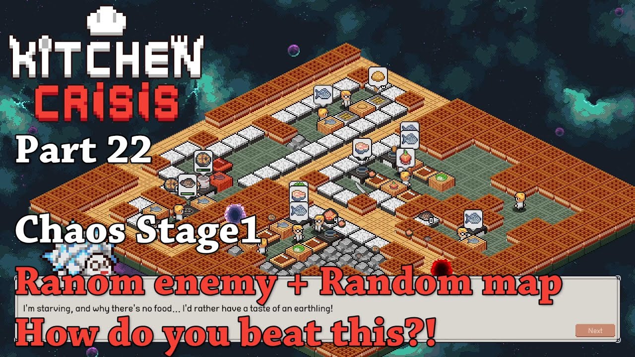 Kitchen Crisis - Part 22 - Chaos Stage1 Random enemy + Ranom map How do ...