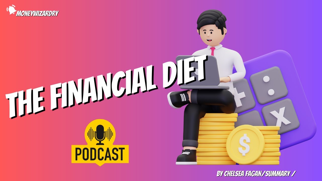 The Financial Diet! by Chelsea Fagan/summary/ - YouTube