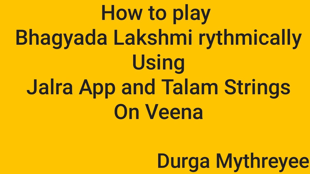 How to play Bhagyada Lakshmi rhytmically with jalra and talam strings ...