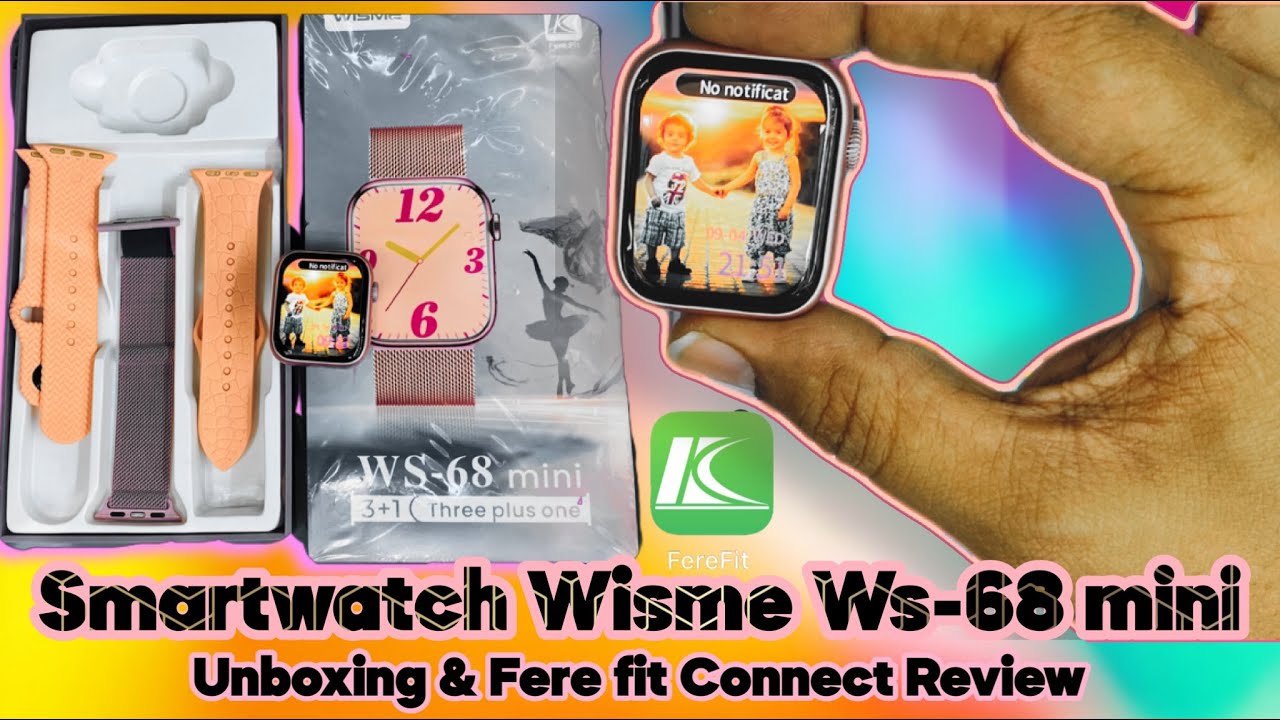 Wisme Ws68 mini Smartwatch 3+1 Unboxing & Fere fit App Connect Review ...