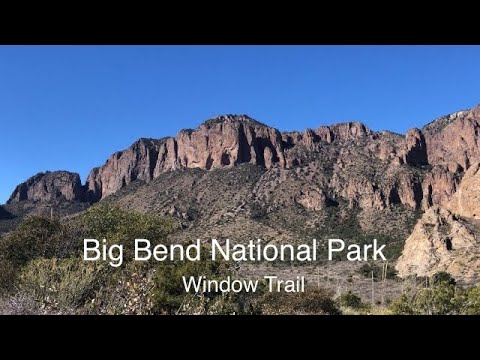 Big Bend National Park / Window Trail - YouTube