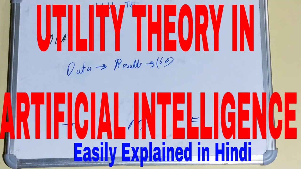 Utility Theory In Artificial Intelligence Utility Theory In Hindi What Is Utility Theory In utility-theory-in-artificial-intelligence-utility-theory-in-hindi-what-is-utility-theory-in