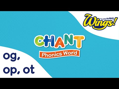 Phonics Chant | og, ot, op | Short Vowel o | Level 2 Unit 4 | Wings ...