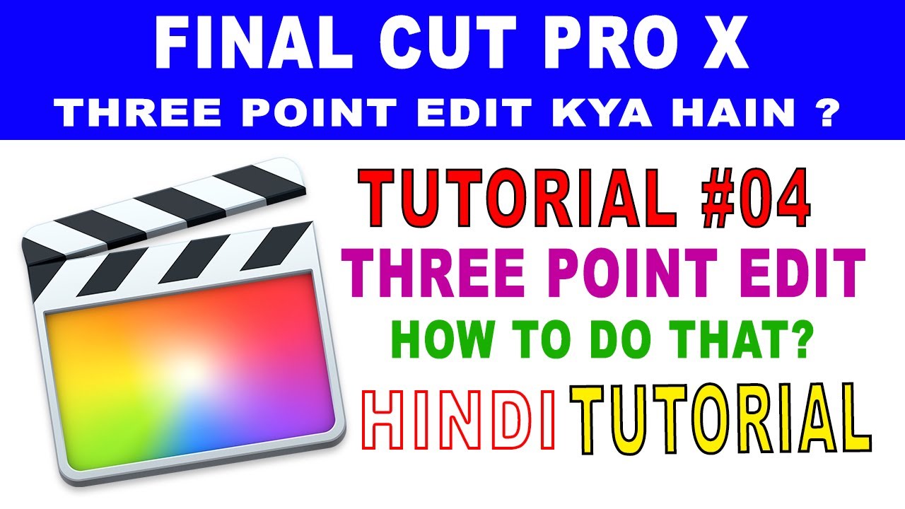 FCPX Tutorial #04 | THREE POINT EDIT KYA HAIN ? | HOW TO DO THAT ...