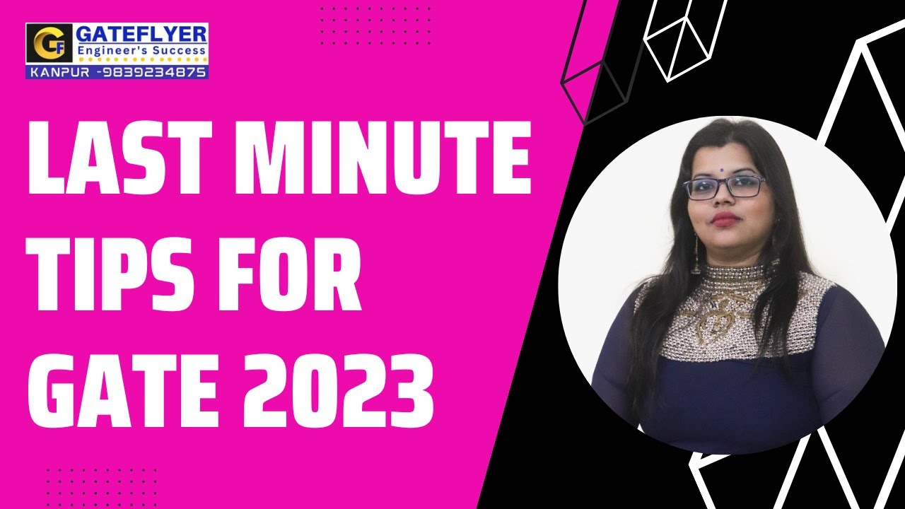 LAST MINUTE TIPS FOR GATE 2023 ASPIRANTS || MUST WATCH - YouTube