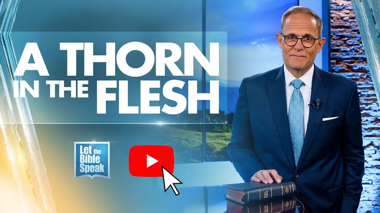 A Thorn In The Flesh - LTBSTV - YouTube