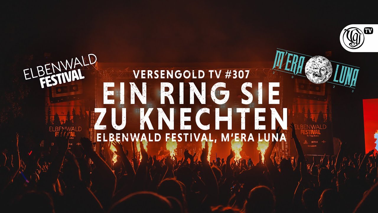Ein Ring sie zu knechten – Versengold TV #307 (Elbenwald Festival, M ...