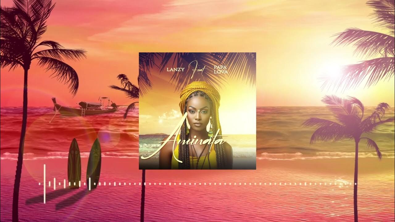 Lanzy Rich Bwoy FT Papa Lova - AMINATA - YouTube