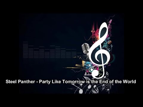 Steel Panther - Party Like Tomorrow is the End of the World ...