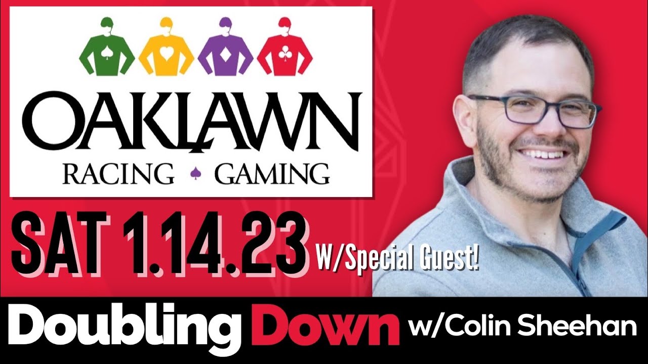 DOUBLING DOWN at OAKLAWN PARK w/Colin Sheehan 1/14/23 - YouTube