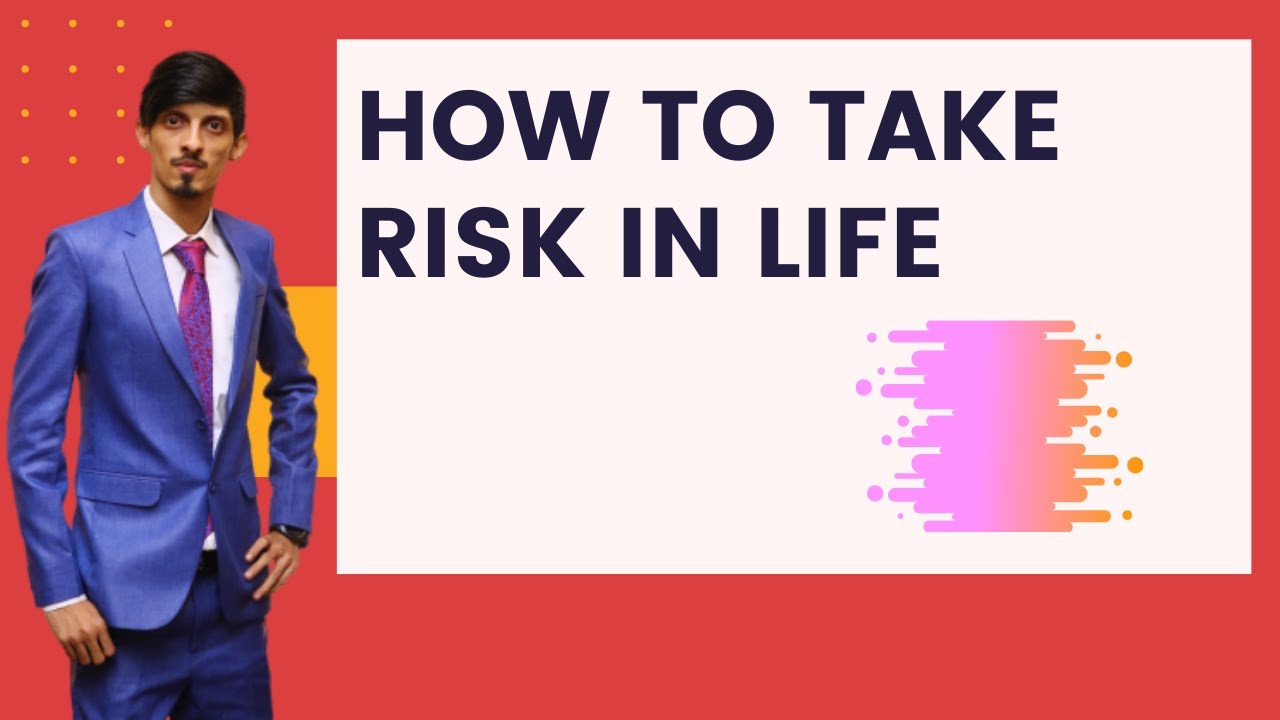 How To Take A Risk In Life | Life is All About Taking A Risk - YouTube