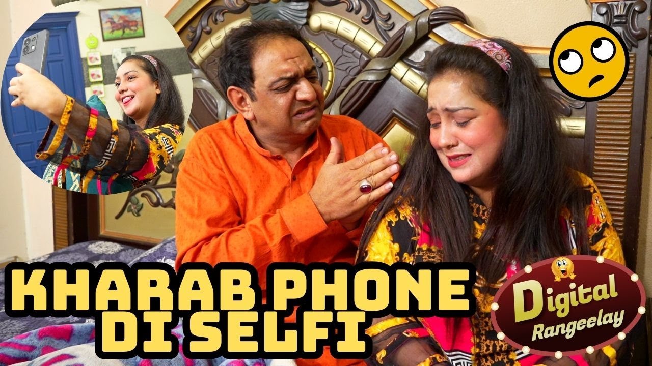 Kharab Phone Di Selfi | Digital Rangeelay | Kiran jutt | Shary khan ...