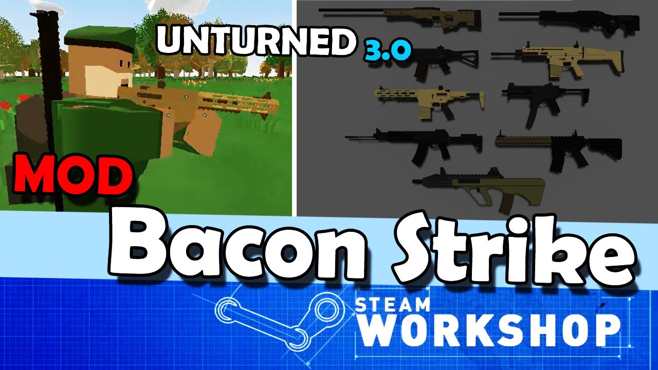 Unturned MOD: Bacon Strike - Weapon pack - YouTube