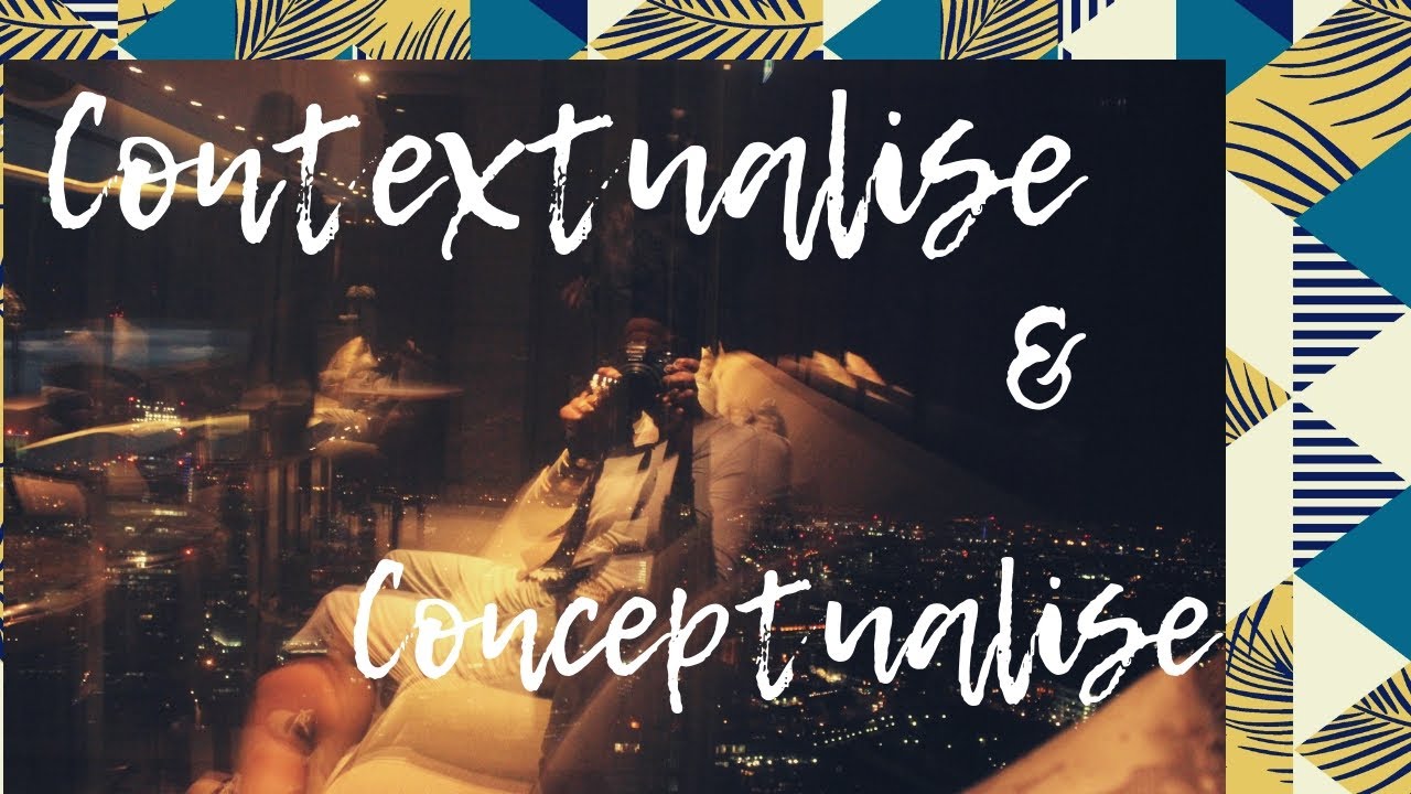 Contextualise as you Conceptualise. - YouTube
