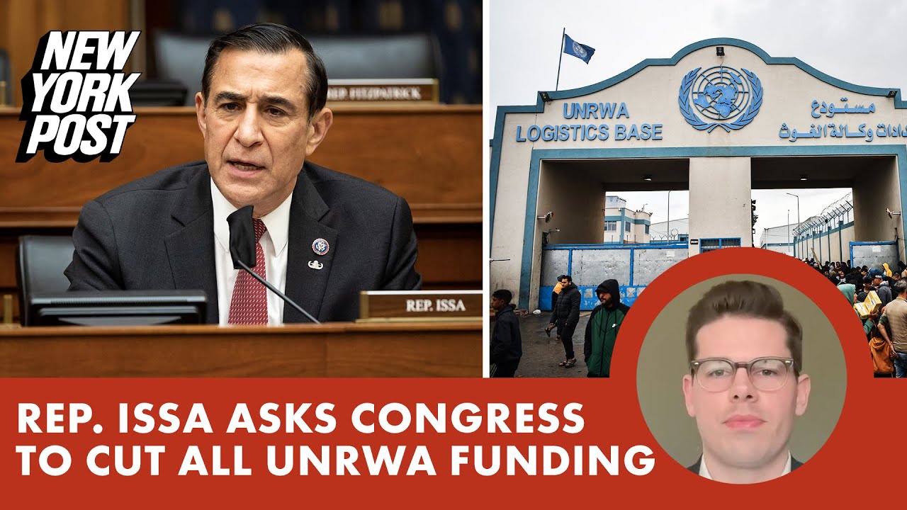 Rep. Darrell Issa asks Congress to cut off future US funding for UNRWA ...
