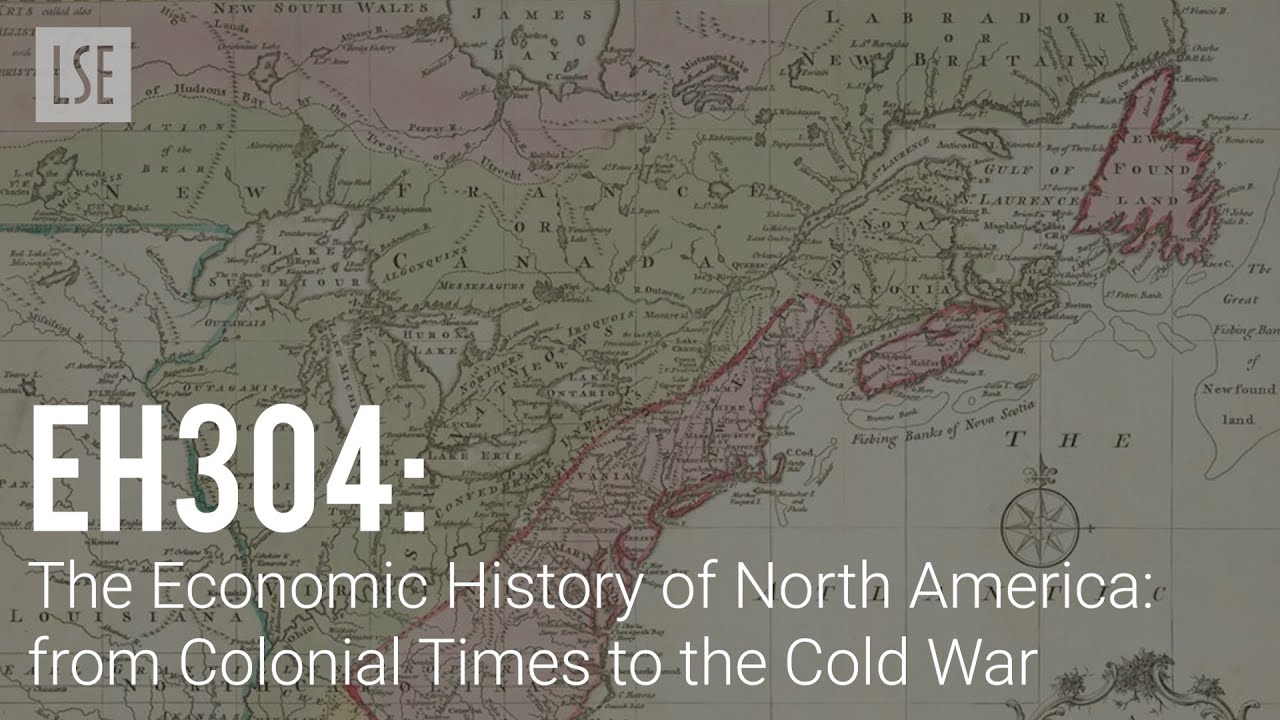 EH304 The Economic History of North America: from Colonial Times to the ...