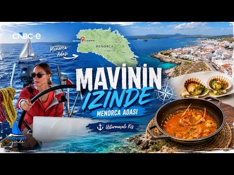Mavinin İzinde 3. Bölüm | MENORCA ADASI - İSPANYA |