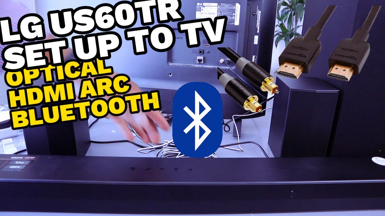 How To Do Setup of LG US60TR Soundbar To LG TV| OPTICAL, HDMI ARC ...