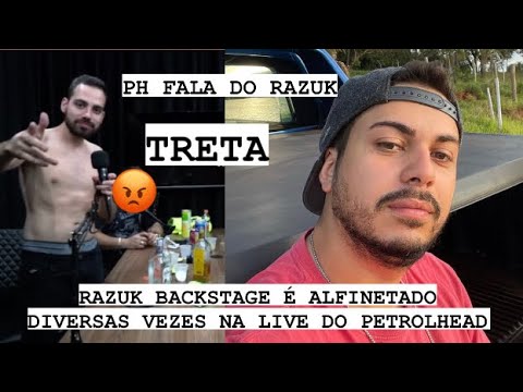 RAZUK BACKSTAGE É ALFINETADO DIVERSAS VEZES NA LIVE DO PETROLHEAD ...