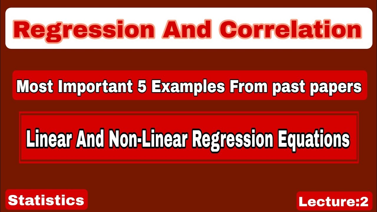 Linear And Non-Linear Regression Equations|Most important 5 Examples ...