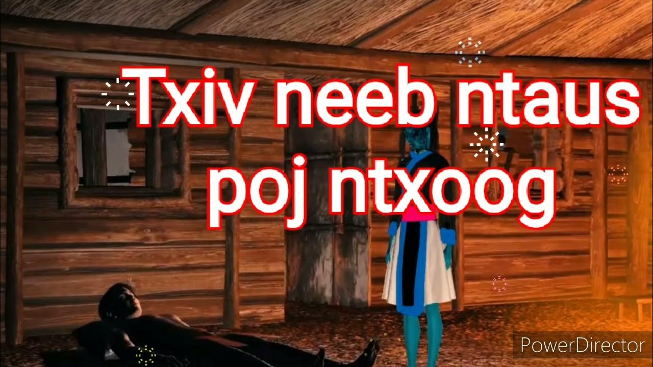 Dab neeg txooj kaub txiv neeb ntaus poj ntxoog - YouTube