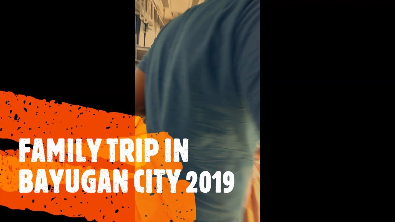 VISITING BAYUGAN CITY 2019 - YouTube