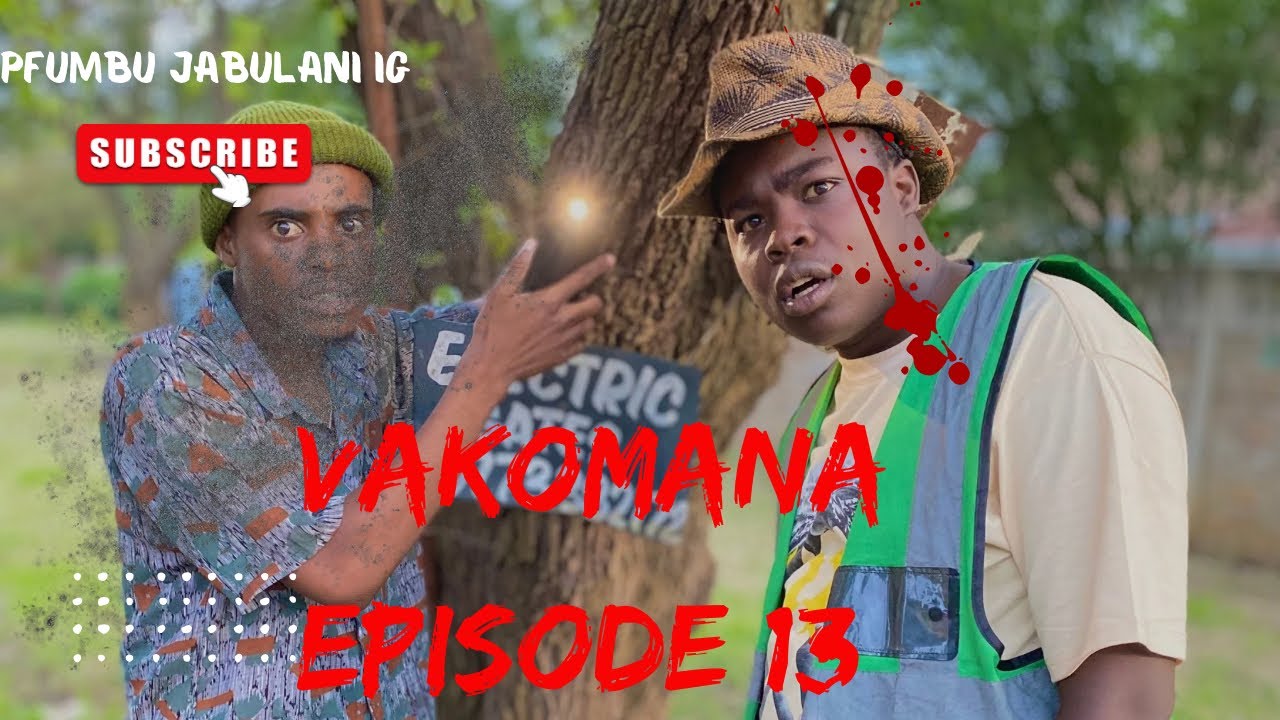 VAKOMANA EPISODE 13 - YouTube