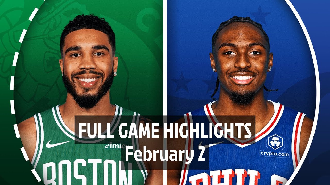 Boston Celtics vs Philadelphia Sixers | Full Game Highlights | 02 ...