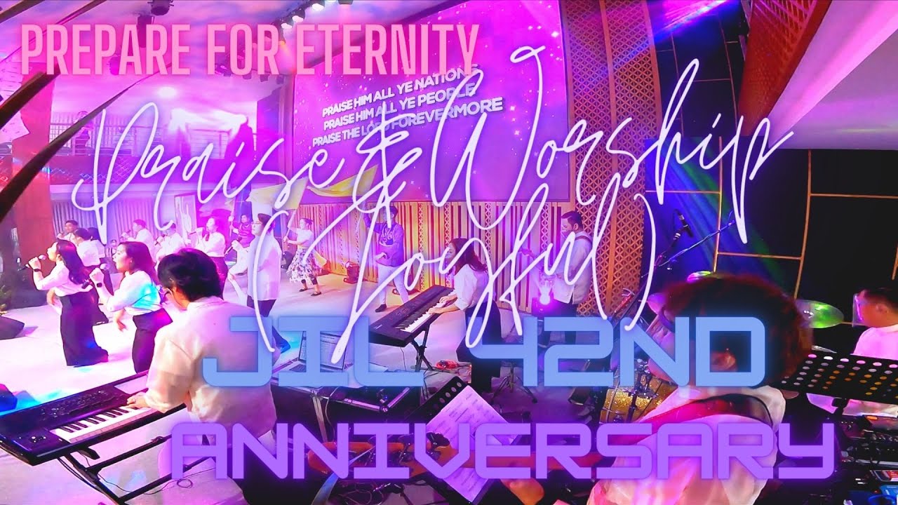 Praise and Worship (Joyful) | JIL 42nd Anniversary | Prepare for ...