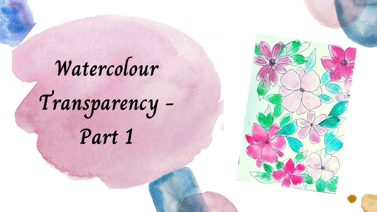Watercolour Transparency - Part 1| Colour values - YouTube