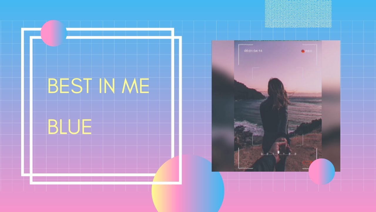 Best in me (Blue) Lyric video - YouTube