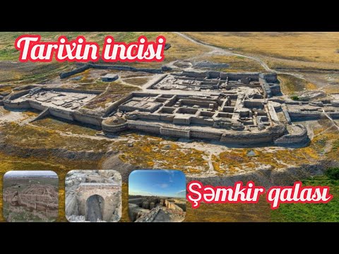 Tarixin incisi qədim Şəmkir şəhəri Dövlət Tarixi Mədəniyyət Qoruğu (Şəmkir qalası)