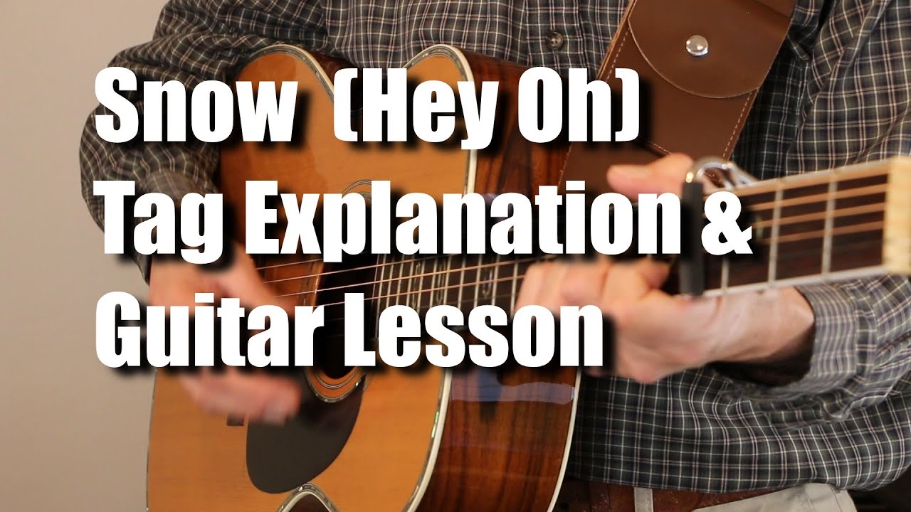 Snow Hey Oh Red Hot Chili Peppers Tag explanation guitar lesson ...
