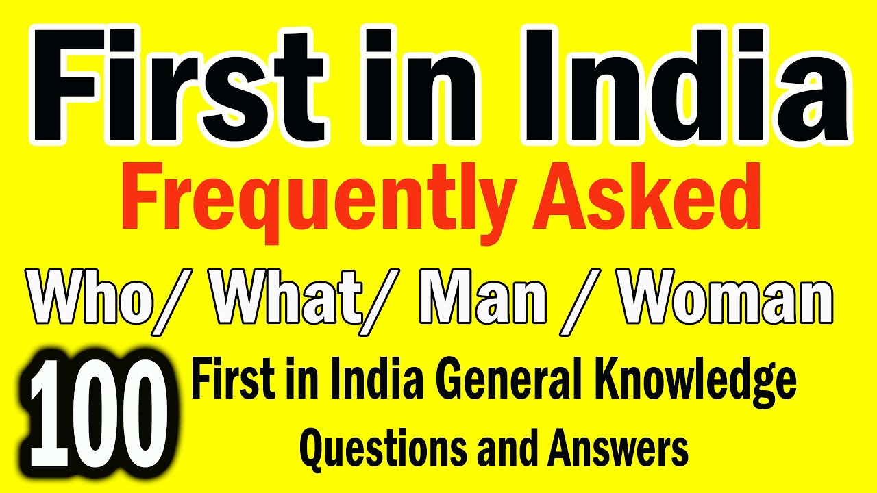 100 First in India | First Man in India | First Woman in India General ...