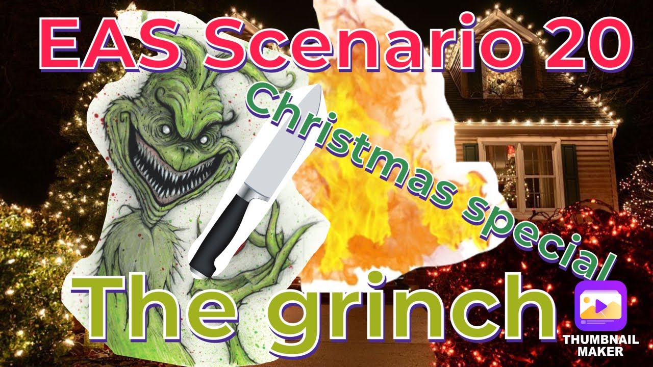 EAS scenario 20 (Christmas special): The Grinch - YouTube