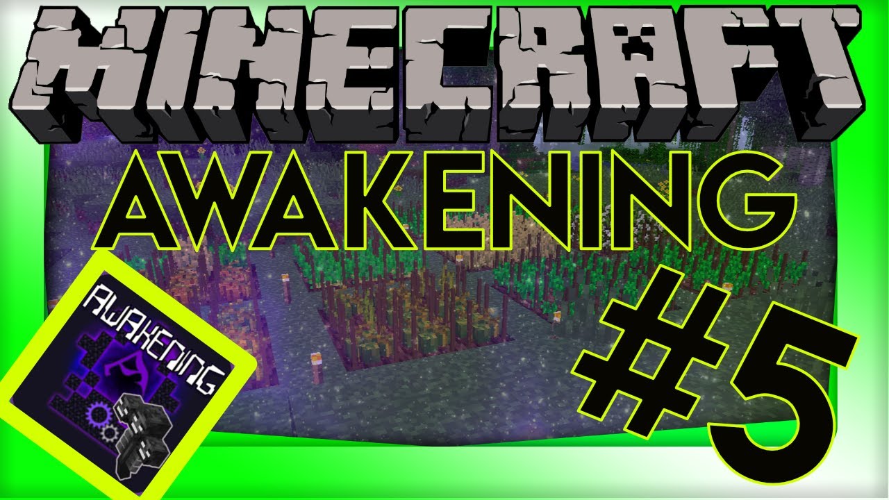 Minecraft Awakening Modpack Lets Play Tutorial Series Episode #5 - MO ...