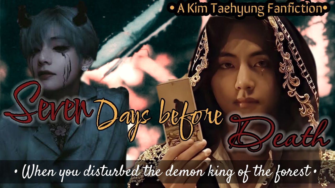 °7 days before Death° // Taehyung Demon ff oneshot - YouTube