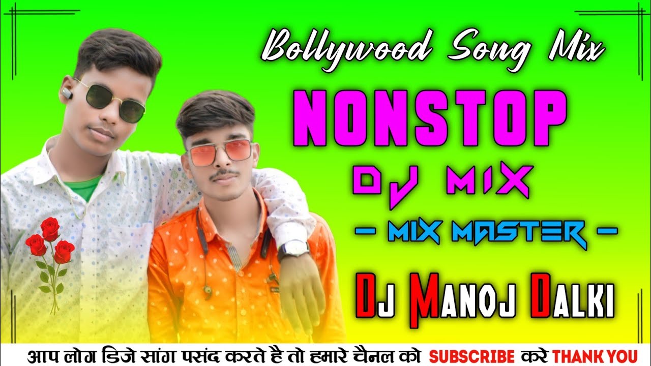 New_Bollywood_Nonstop_Dj_Song_|_Dj_Manoj_Dalki_&_Dj_Kailash_Dalki🎧🎧🎧 ...