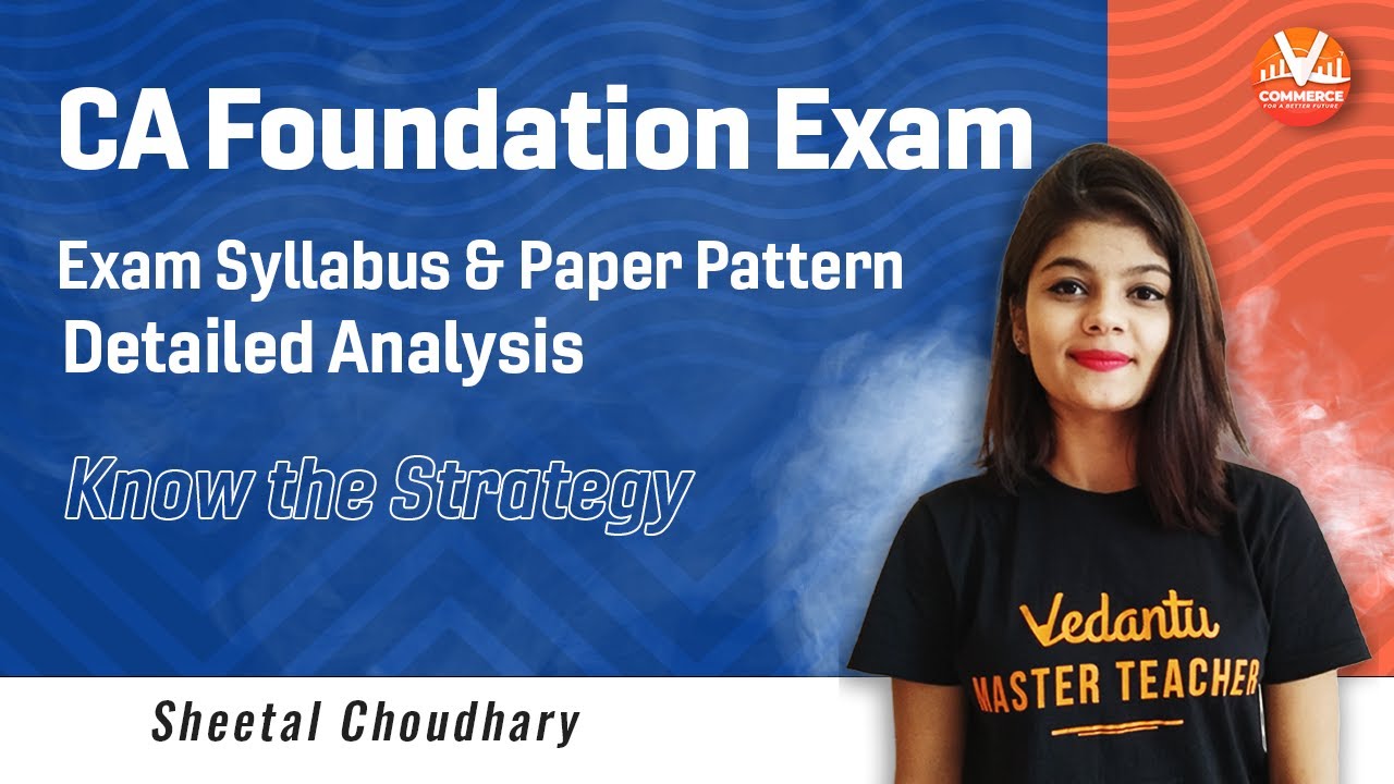 CA Foundation Exam [Syllabus & Paper Pattern] Detailed Analysis |Know ...