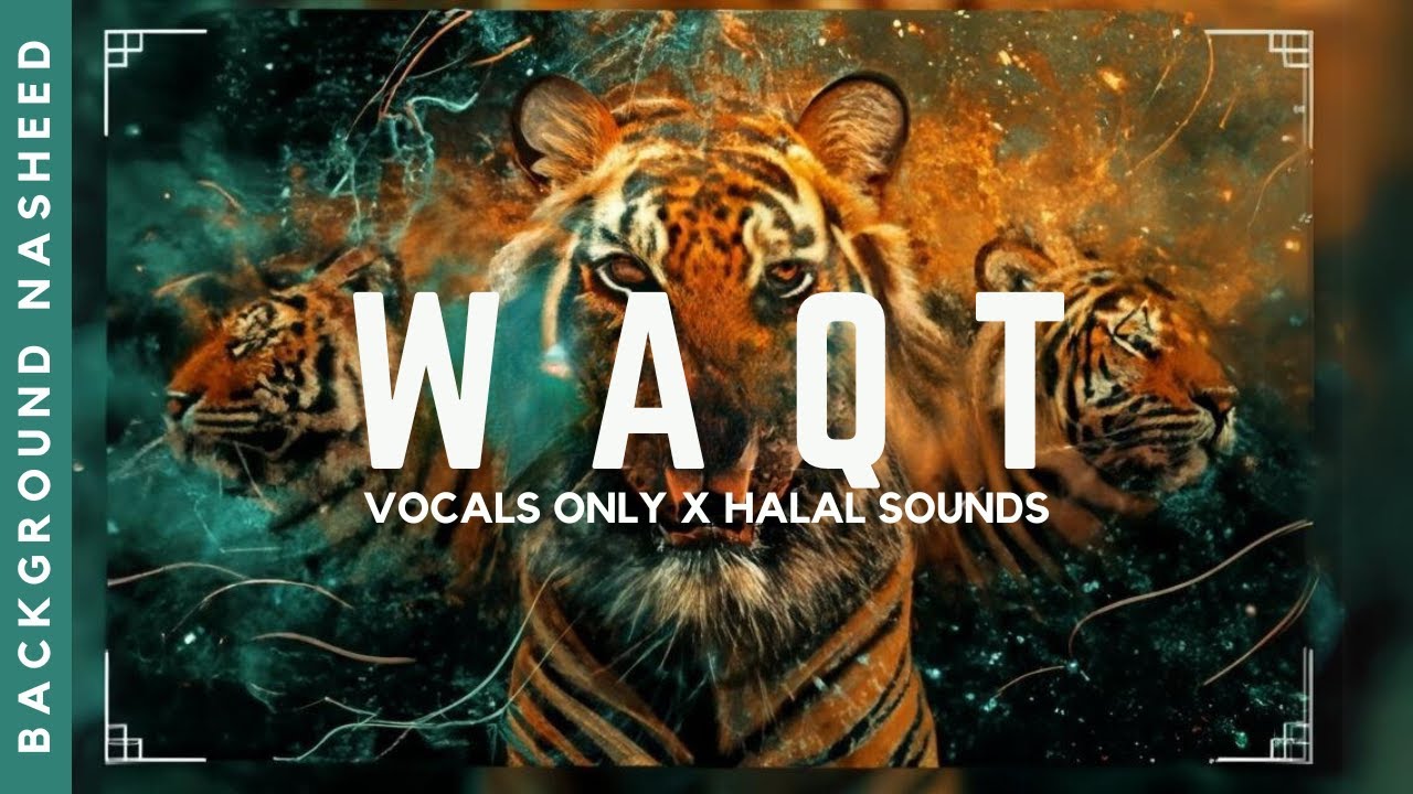 [No Copyright Nasheed] Waqt — Background Nasheed | Halal Sounds - YouTube