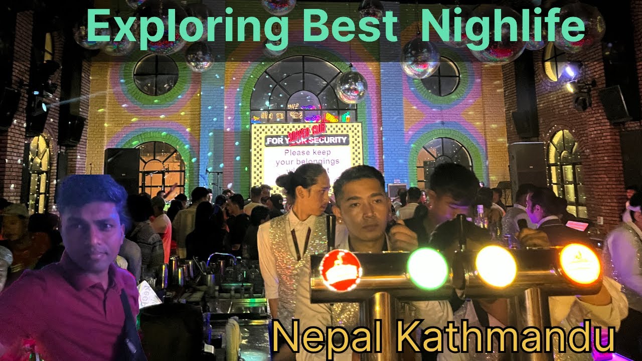 NEPAL NIGHTLIFE | THAMEL KATHMANDU NIGHTCLUB | यहां सब खुलेआम हो रहा है ...