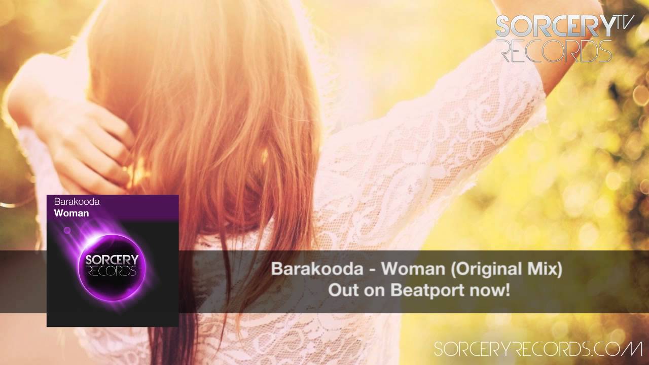 Barakooda - Woman (Original Mix) - YouTube