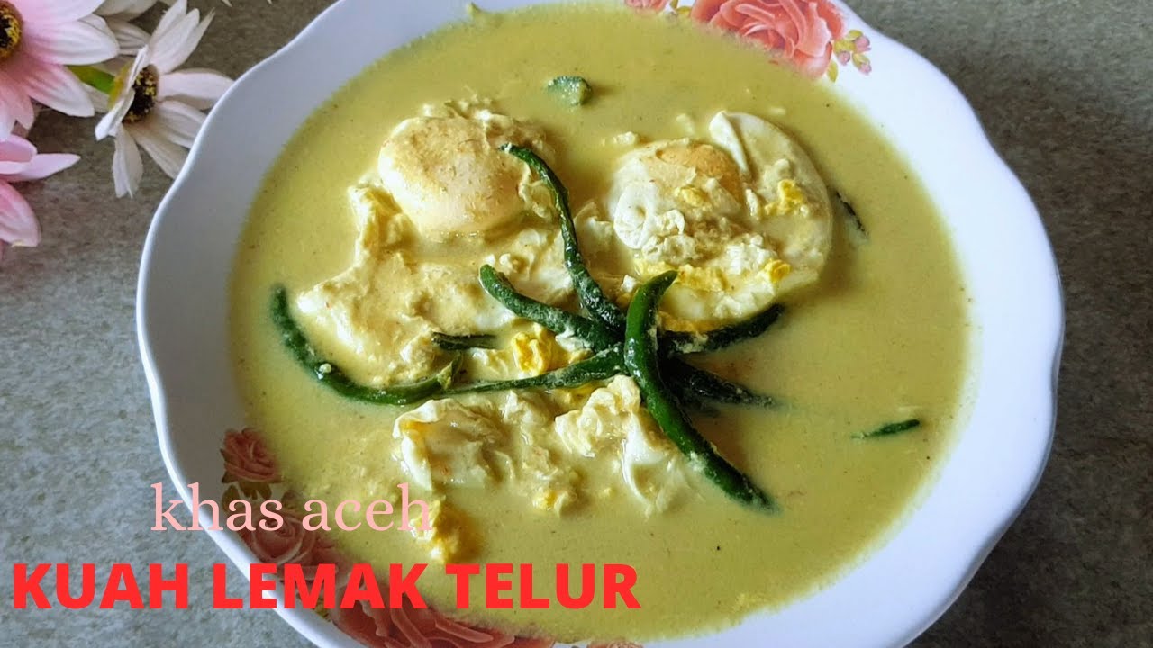 RESEP KUAH LEMAK TELUR KHAS ACEH || GULAI TELUR CEPLOK - YouTube